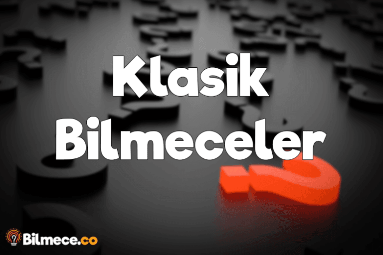 Klasik Bilmeceler - Bilmeceler ve Cevapları